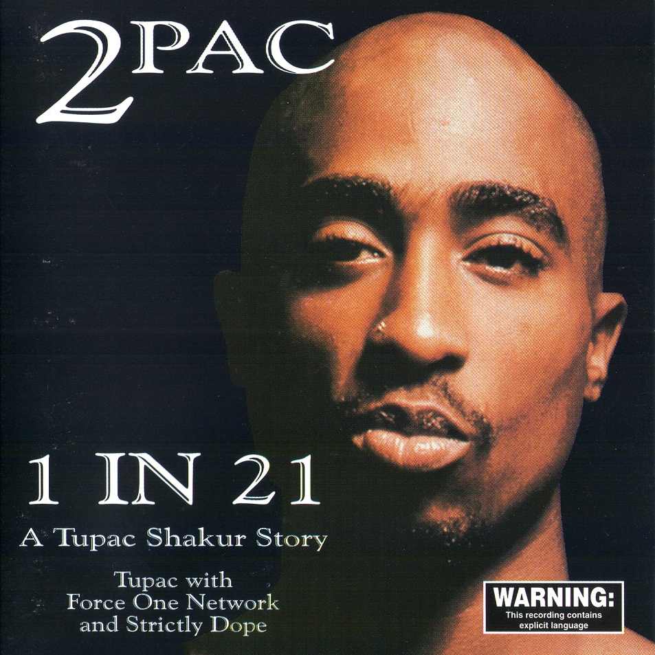 2PAC - 1 In 21 (A Tupac Shakur Story)