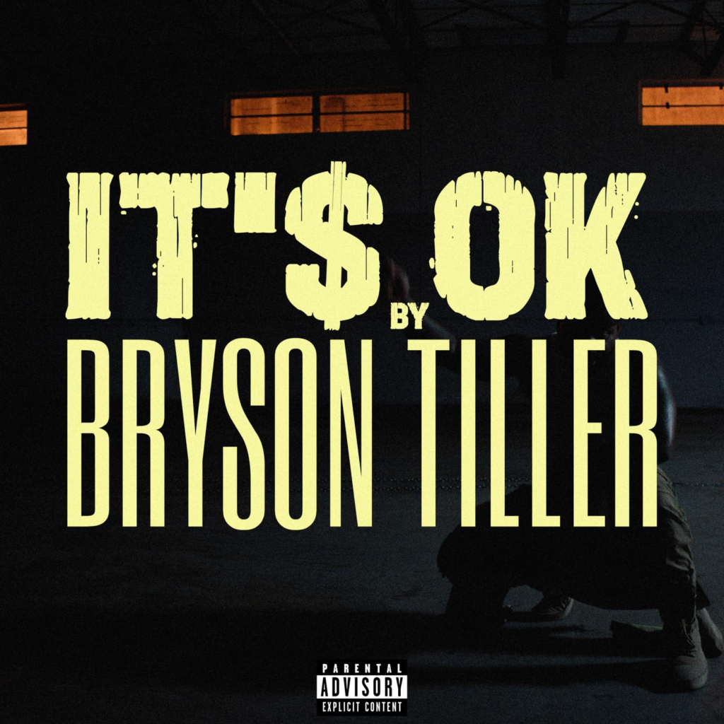 Bryson Tiller - IT'S OK [E]