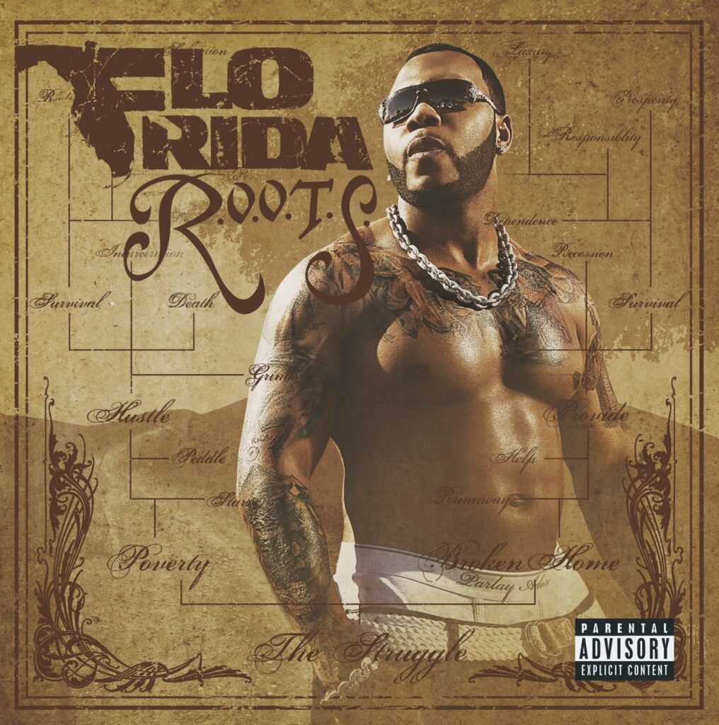 Flo Rida - R.O.O.T.S. (Route of Overcoming the Struggle) [E]