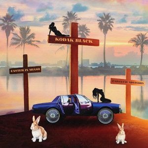 Kodak Black - Easter in Miami