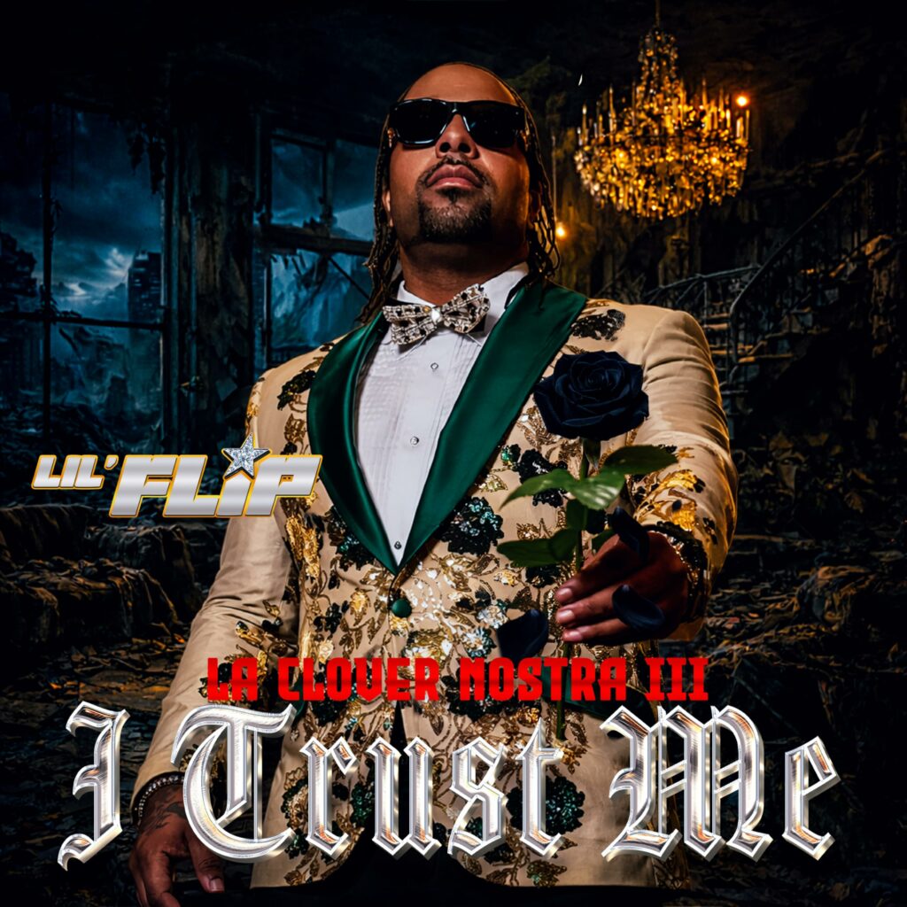 Lil Flip - La Clover Nostra III - I Trust Me [E]