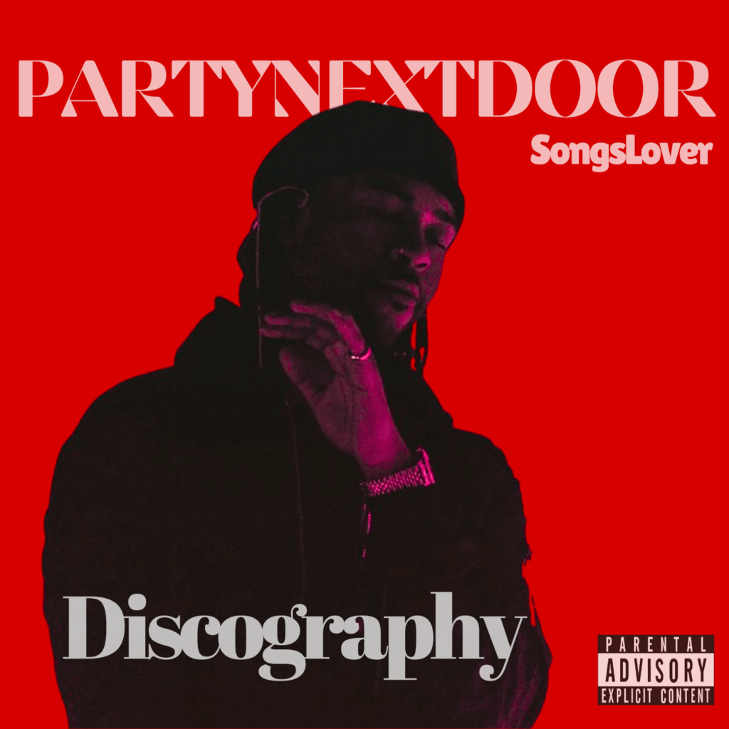 PARTYNEXTDOOR - Discography